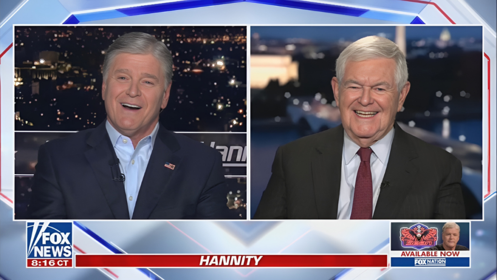 Newt on Hannity | March 10, 2025 - Gingrich 360 Newt on Hannity | March 10, 2025 - Gingrich 360